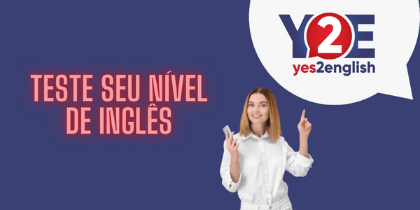 Teste de Nível – Yes2English